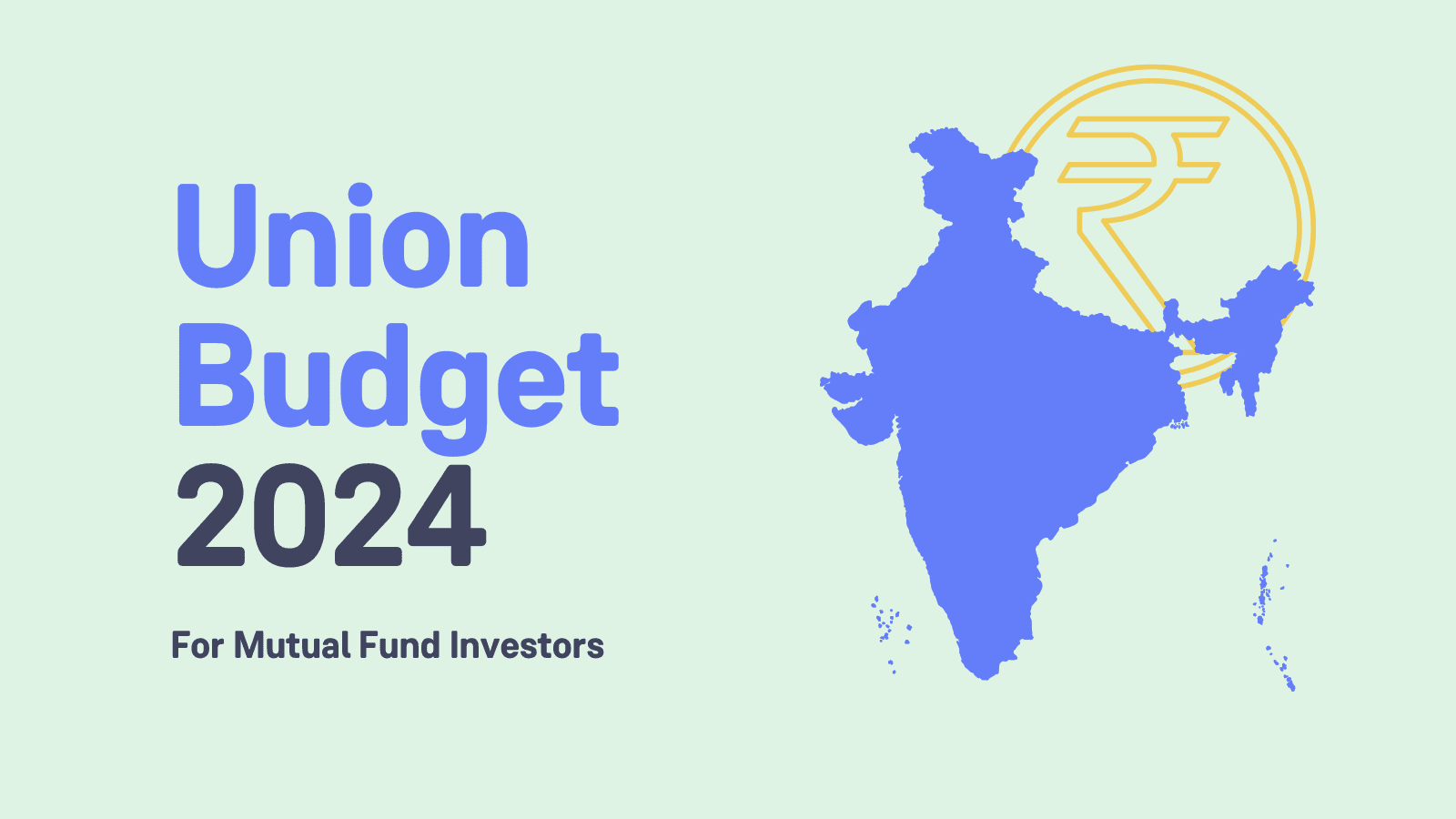 Union Budget highlights for Mutual Fund investors